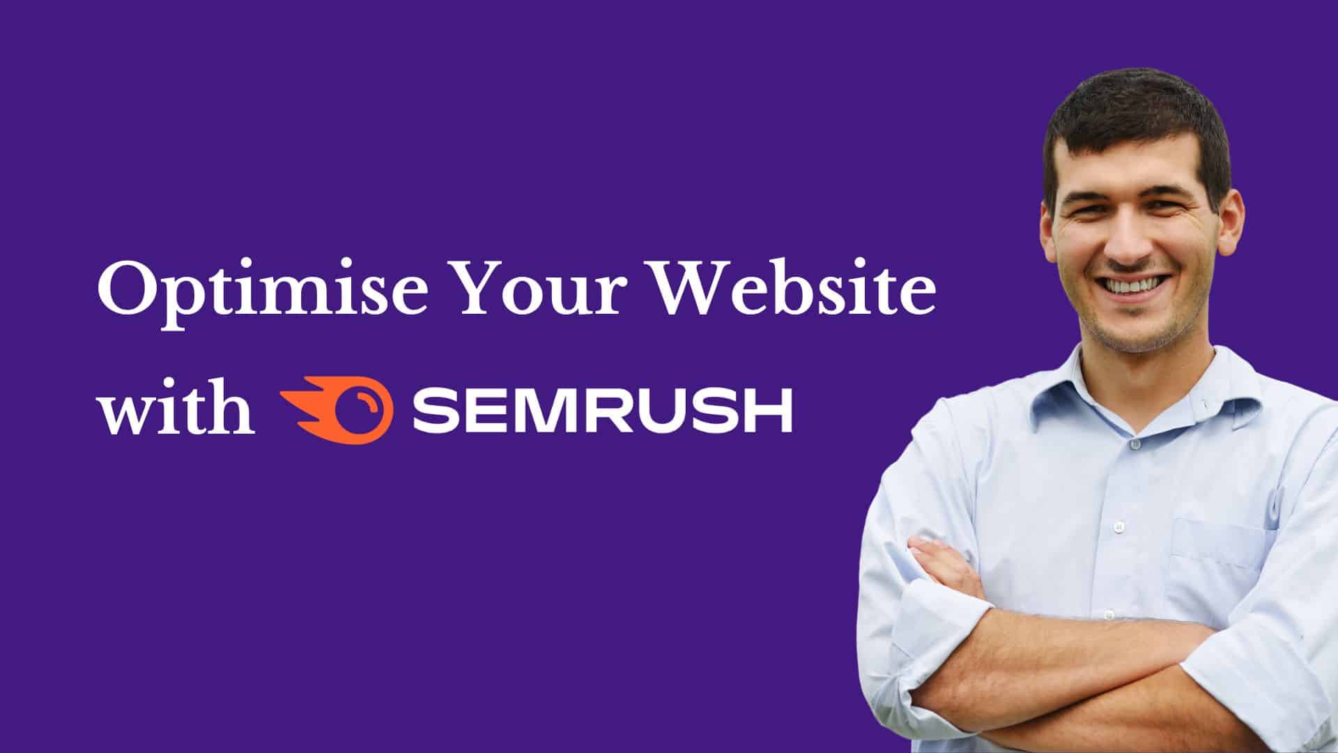 How To Use SEMrush For Website Optimisation - Buzzword